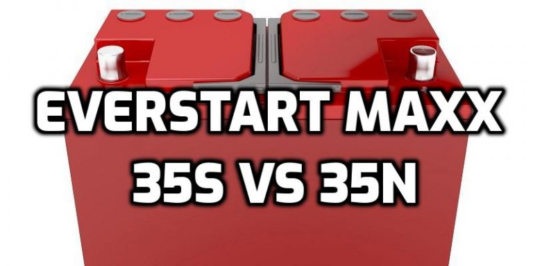Everstart Maxx 35S vs 35N Battery - Comparison TABLE