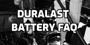 Everything You Need to Know About Duralast Batteries - Daily Parts Pro